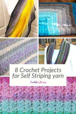 8 crochet projects for self striping yarn and ombre yarns #crochet
